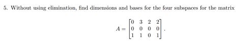 Solved 5 Without Using Elimination Find Dimensions And