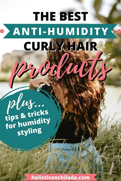 Say Goodbye To Bad Hair Days Discover The Best Anti Humidity Hair