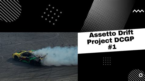 Asseto Drift Project Dcgp 1 Youtube