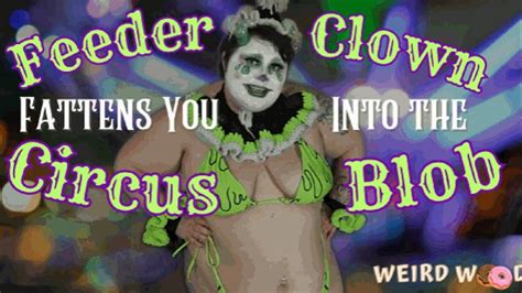 Feeder Clown Fattens You Into A Blob Wmv Woods Kink Cafe Clips4sale