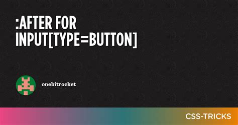 After For Input Typebutton Css Tricks