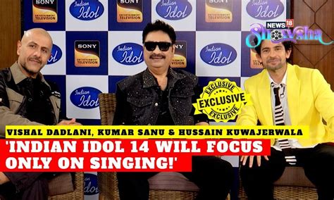 Indian Idol 14 Judges Vishal Dadlani Kumar Sanu And Host Hussain Kuwajerwala On The Show