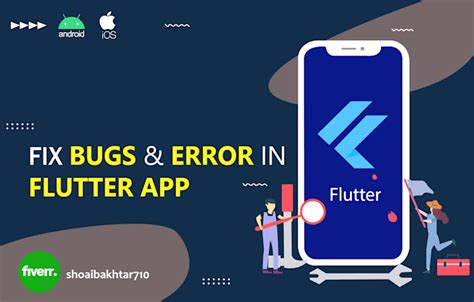 Fix Bugs And Errors In Your Flutter App By Shoaibakhtar710 Fiverr