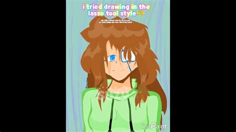 I Tried Drawing In The Lasso Tool Style Ibispaintx Ibispaint