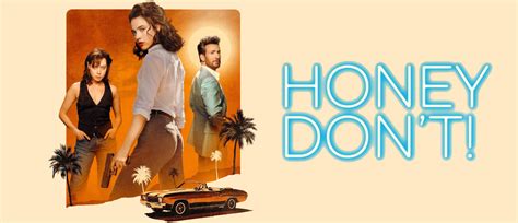 Movie Review Ethan Coens Honey Dont” Is All Style And No Substance