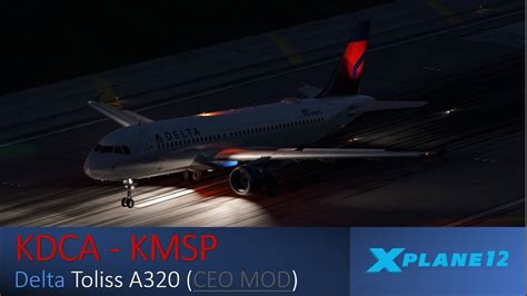 X Plane 12 Delta Toliss A320 Ceo Mod Kdca Kmsp Youtube