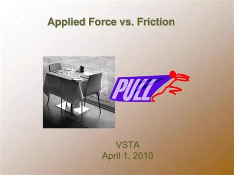 Ppt Applied Force Vs Friction Powerpoint Presentation Free Download