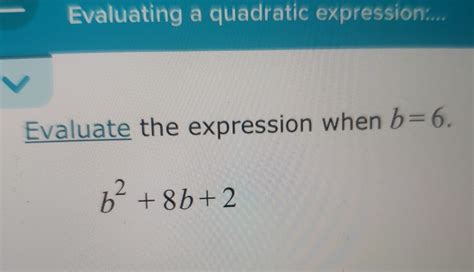 Solved How To Solve Evaluating A Quadratic