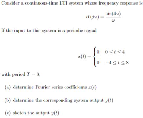 solved consider a continuous time lti system whose frequency