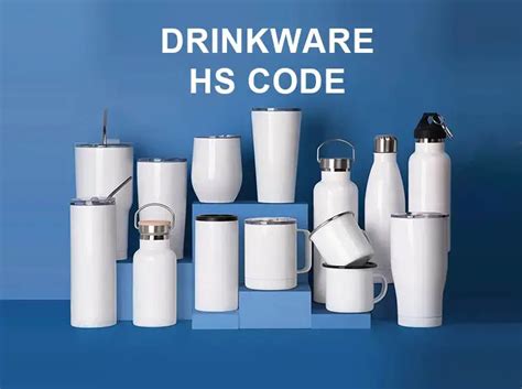 Insulated Drinkware Hs Codes Explained A Quick Reference For Buyers