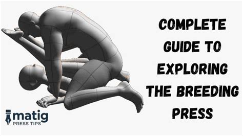 Breeding Press Mating Press The Ultimate Intimate Position
