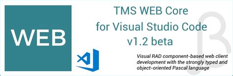 TMS WEB Core For Visual Studio Code 1 2beta Introducing The Pas2js V2 0RC Compiler