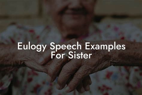 Eulogy Speech Examples For Sister Eulogy Assistant