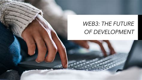 The Rise Of Web3 What Developers Need To Know