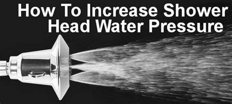 How To Increase Water Pressure On A Shower Head