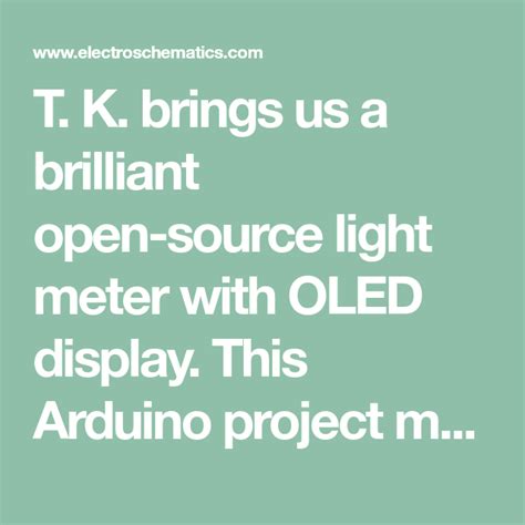 T K Brings Us A Brilliant Open Source Light Meter With Oled Display