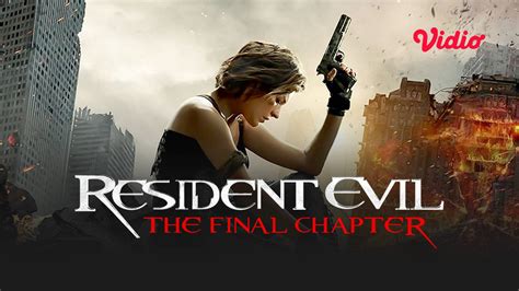 Nonton Resident Evil The Final Chapter 2016 Sub Indo