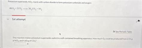 Solved Potassium Superoxide Ko2 Reacts With Carbon Dioxide