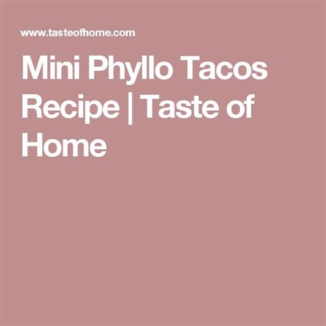 Mini Phyllo Tacos Recipe Phyllo Chicken Soft Tacos Mixed Berry