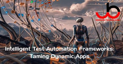 Intelligent Test Automation Frameworks Taming Dynamic Apps
