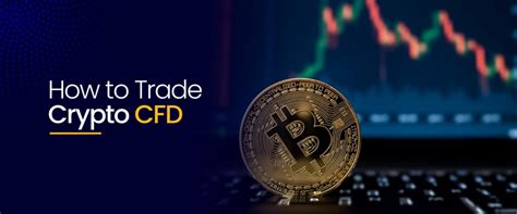 Crypto CFD Trading Essentials To Avoid Getting Exposed