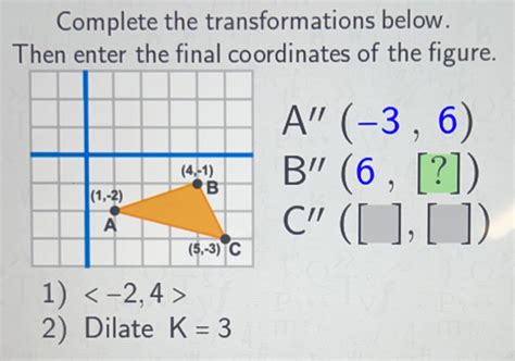 Solved Complete The Transformations Below Then Enter The Final