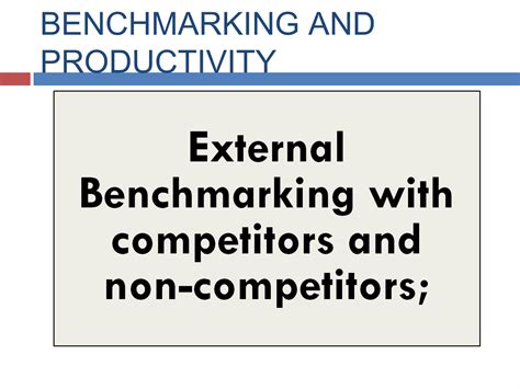 Benchmarking And Productivity Ppt