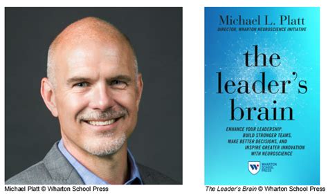 The Leaders Brain By Wharton Professor Michael Platt Executive
