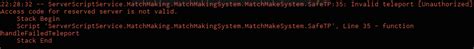 Invalid Teleport [unauthorized] Access Code For Reserved Server Is Not Valid Scripting