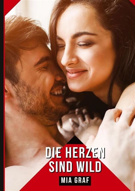 Jp Die Herzen Sind Wild Geschichten Mit Explizitem Sex Fuer Erwachsene Graf Mia