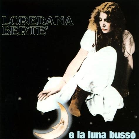 E La Luna Bussò Von Loredana Bertè Bei Amazon Music Amazonde