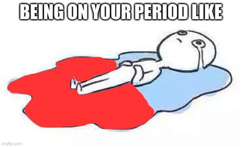 First Day Period Memes
