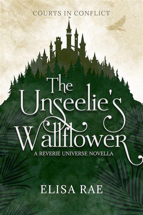 The Unseelies Wallflower Courts In Conflict Book 1 Ebook Rae
