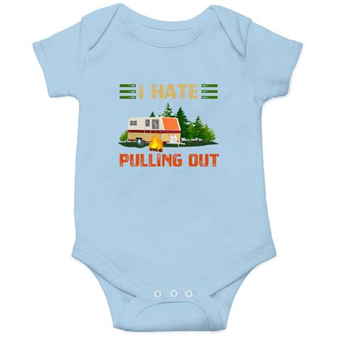 I Hate Pulling Out Onesie Travel Trailer Rv Van Designed And Sold By Paula Mcgloin