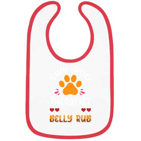 Shihpoo Therapist Loves A Belly Rub Cute Dog Lovers Print Bibs Sold By