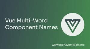 Mastering vue/multi-word-component-names: Best Practices and Guidelines