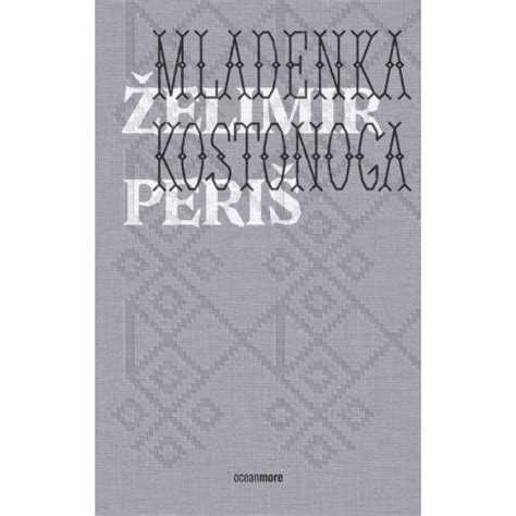 Mladenka Kostonoga Želimir Periš