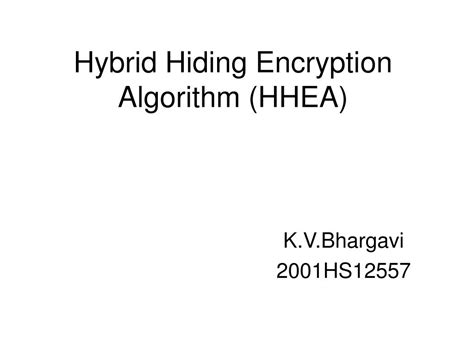 Ppt Hybrid Hiding Encryption Algorithm Hhea Powerpoint Presentation
