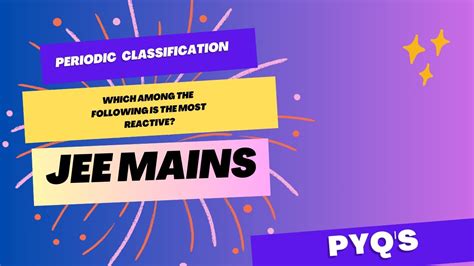 Which Of The Following Are Most Reactive Youtube