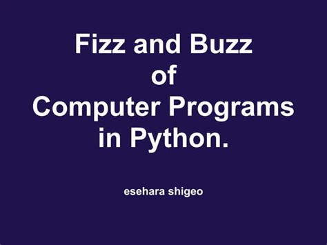 Fizz And Buzz Of Computer Programs In Python Ppt