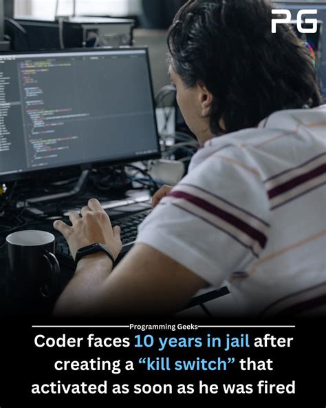 Programming Geeks Software Engineer Faces 10 Year Sentence For Creating ‘kill Switch