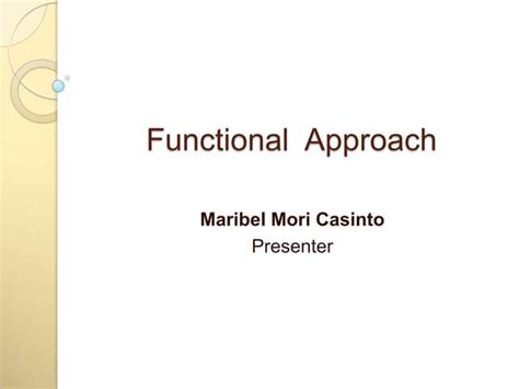 Functional Approaches Ppt