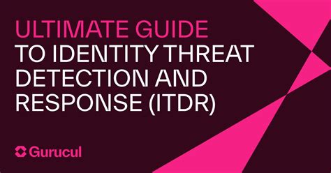 Gurucul On Linkedin Ultimate Guide To Identity Threat Detection And Response Itdr Blog