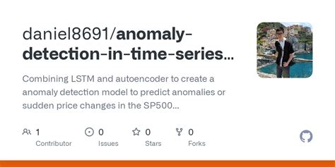 GitHub Daniel Anomaly Detection In Time Series Data Combining LSTM And Autoencoder To