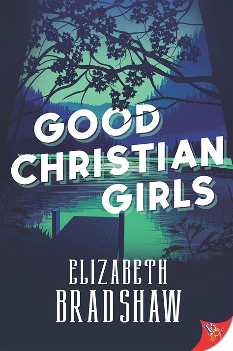 Good Christian Girls By Elizabeth Bradshaw Bold Strokes Books