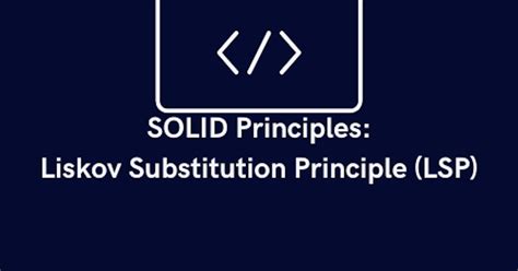 solid principles liskov substitution principle