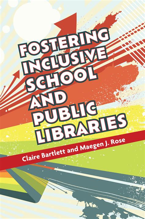Fostering Inclusive School And Public Libraries The Library Marketplace