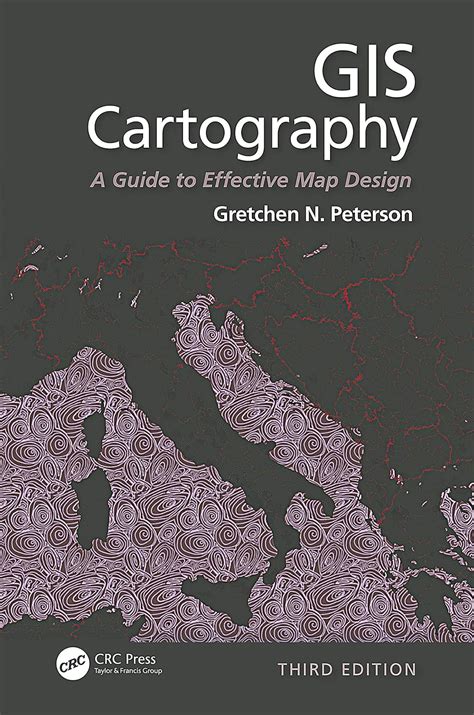 Gis Cartography A Guide To Effective Map Design Third Edition