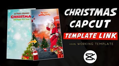 Christmas Capcut Template Link 2023 100 Working Link