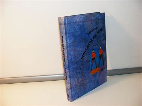 Popularna Kultura Džon Fisk Knjiga Na Dlanu